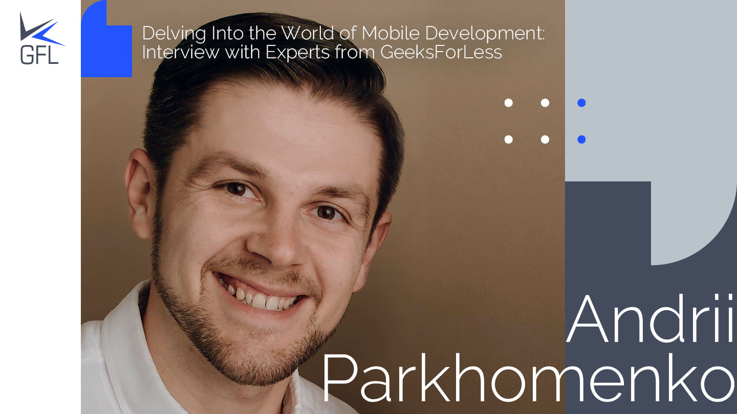 Delving Into the World of Mobile Development - GeeksForLess