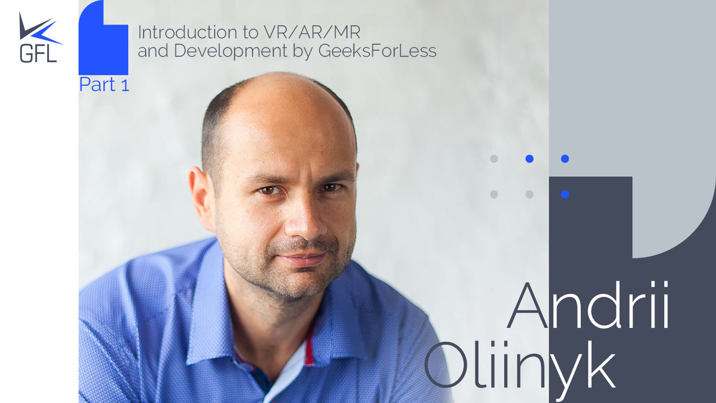 Introduction to VR/AR/MR & Development by GeeksForLess