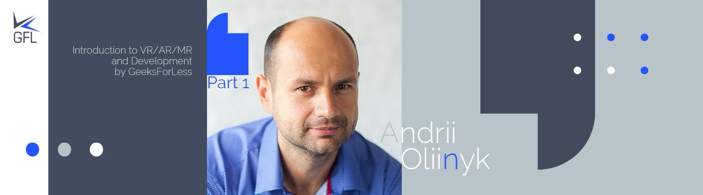 Introduction to VR/AR/MR & Development by GeeksForLess